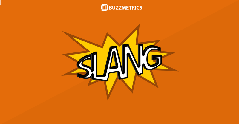 Social Slang – Hệ ngôn ngữ thời thượng dành cho social media marketing