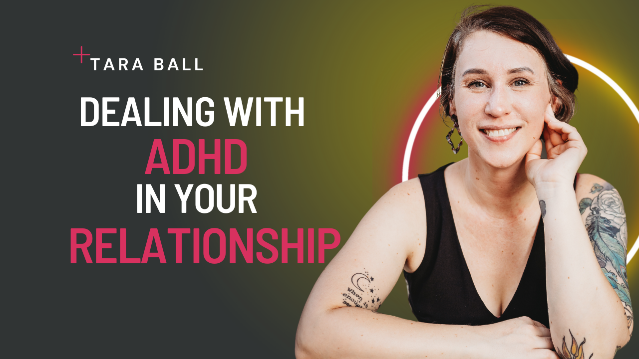 Dealing with ADHD in your Relationship