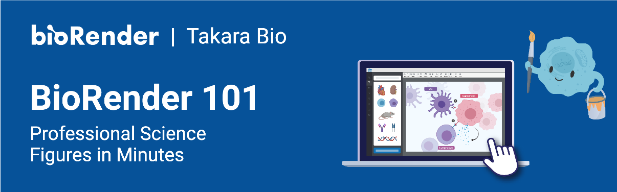 BioRender Learning Hub | BioRender 101 @ Takara Bio