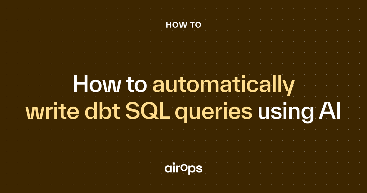 How to automatically write dbt SQL queries using AI How to automatically write dbt SQL queries using AI