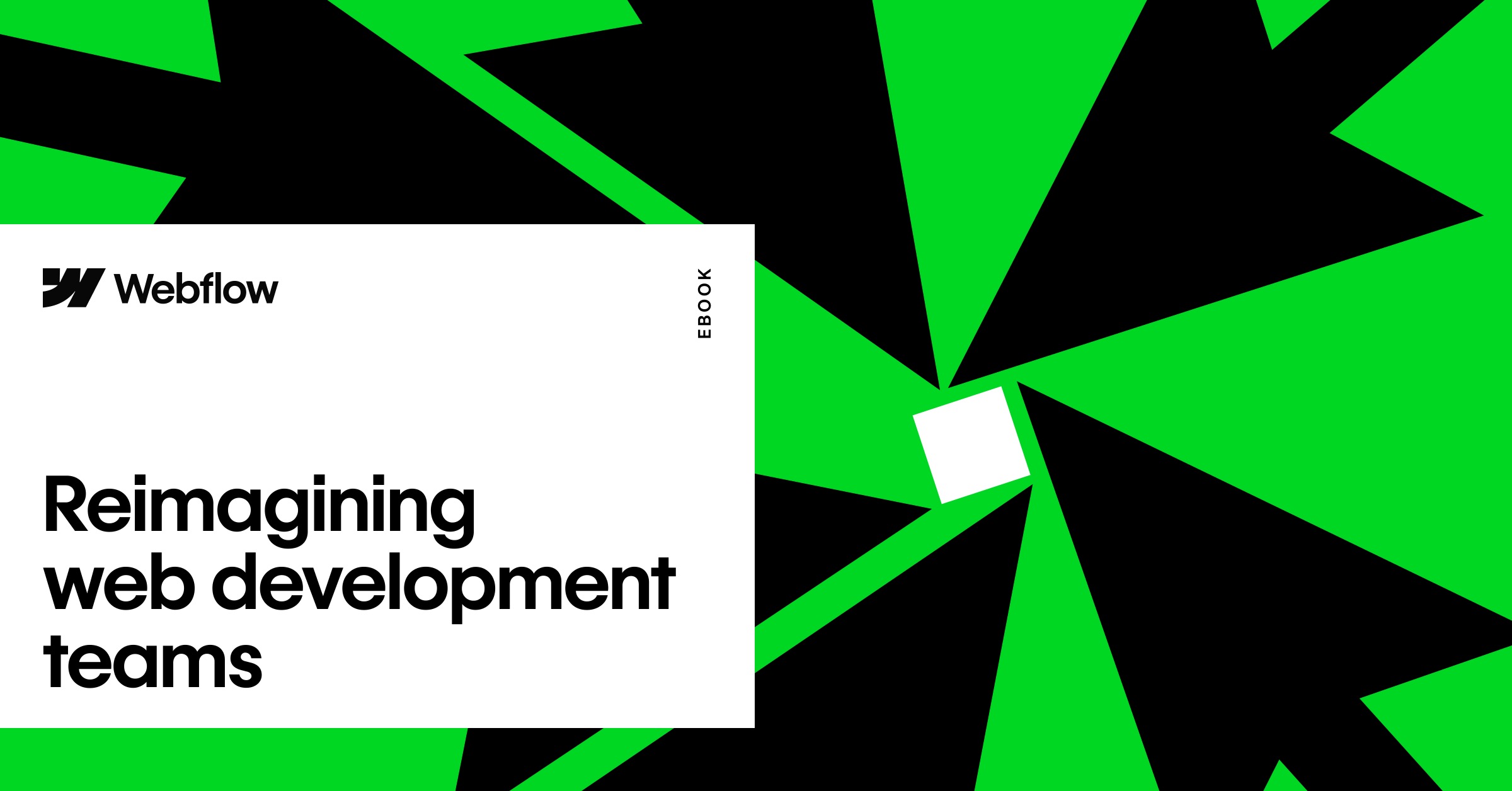 Reimagining web development teams | A free Webflow ebook