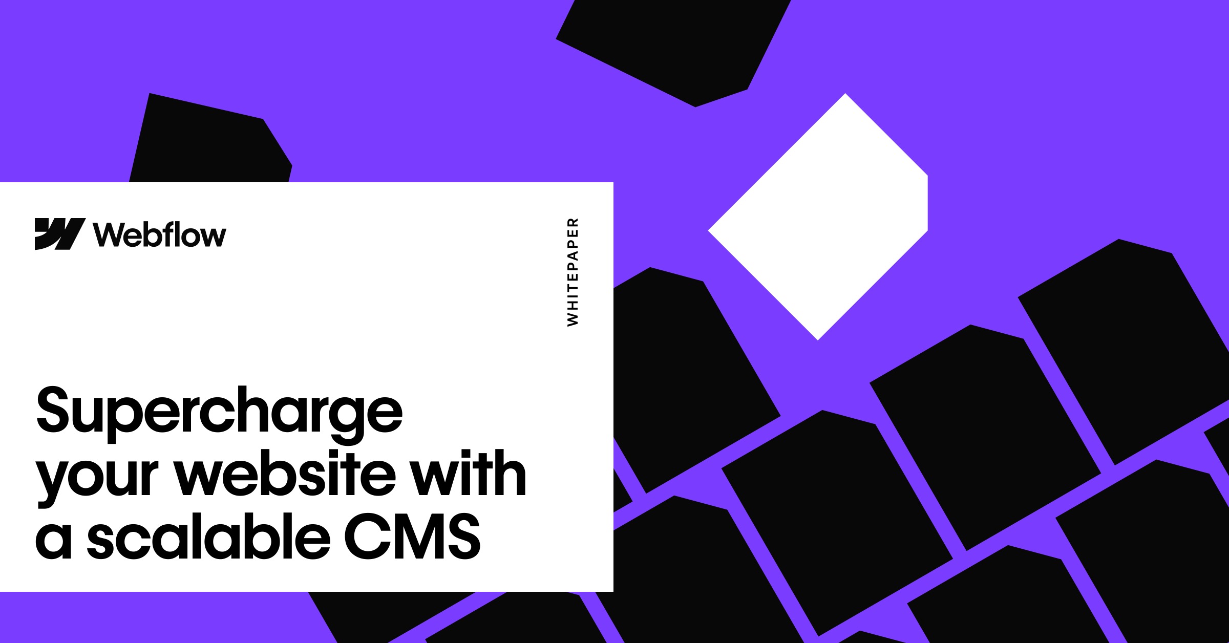Supercharge your website with a scalable CMS | A free Webflow whitepaper
