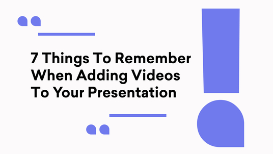 7 Things To Remember When Adding Videos To Your Presentation | Decktopus
