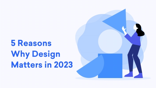 5 Reasons Why Design Matters in 2023 | Decktopus