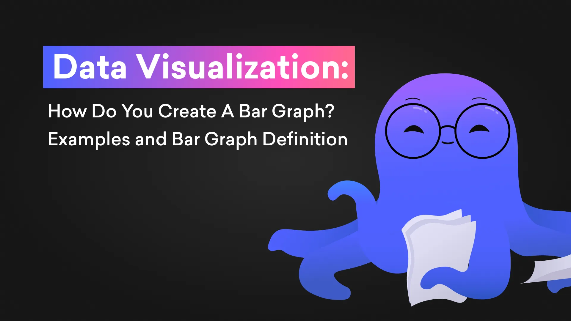 Data Visualization: How Do You Create A Bar Graph? Examples and Bar ...