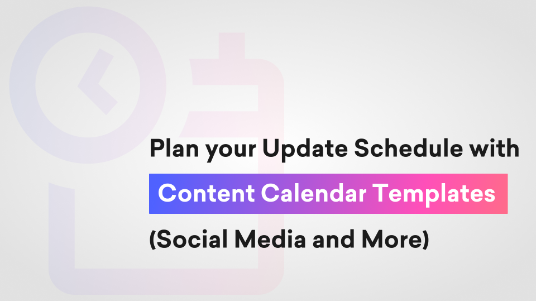 Plan your Update Schedule with Content Calendar Templates (Social Media ...
