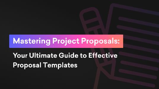 Mastering Project Proposals: Your Ultimate Guide To Effective Proposal 