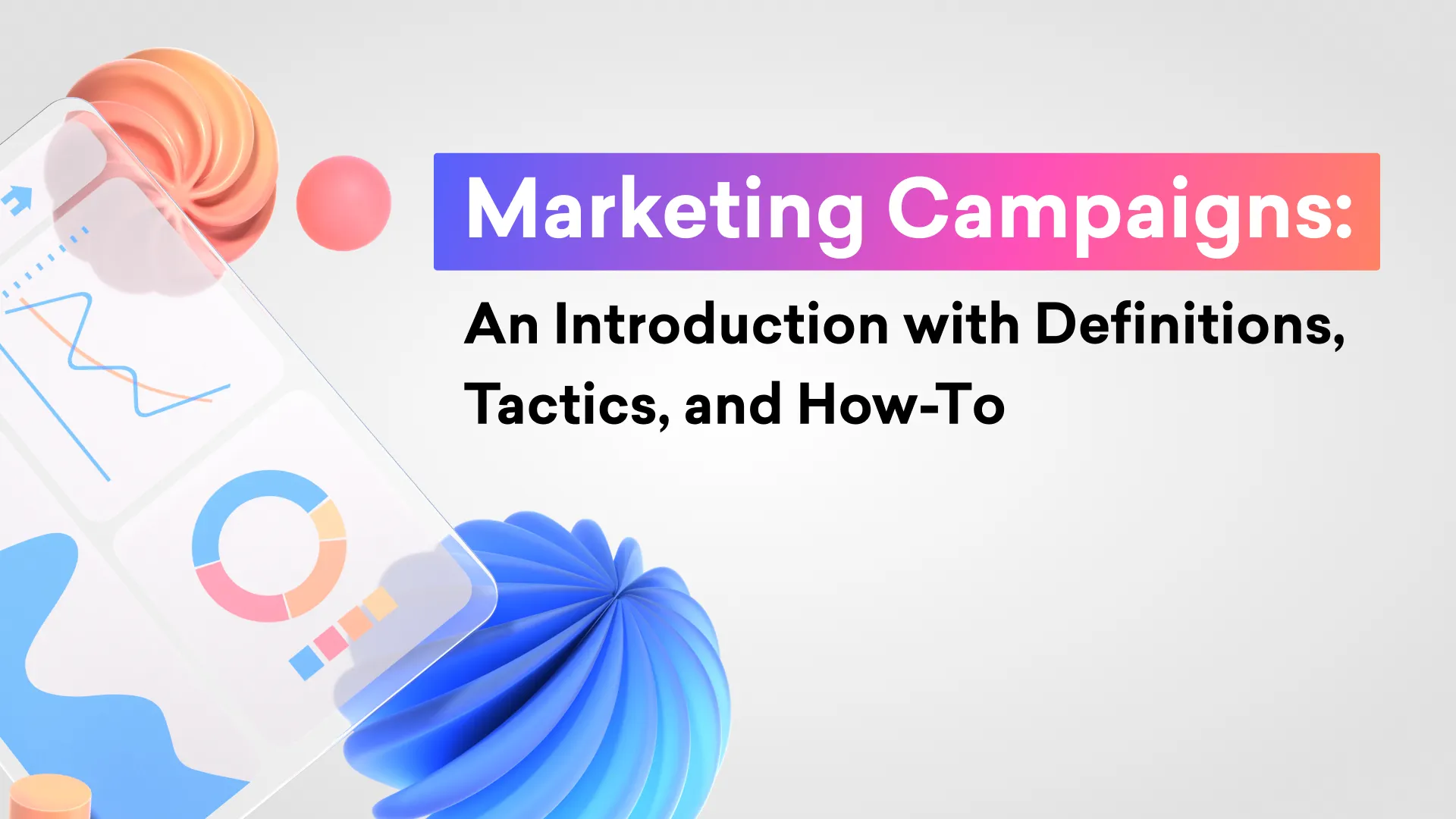 Marketing Campaigns: An Introduction with Definitions, Tactics, and How ...