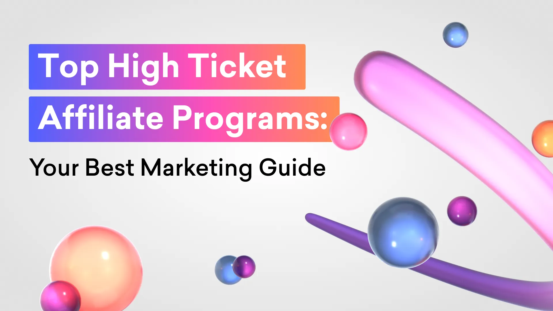 Top High Ticket Affiliate Programs: Your Best Marketing Guide | Decktopus