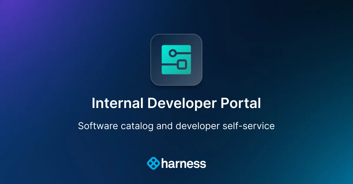 Internal Developer Portal | Harness