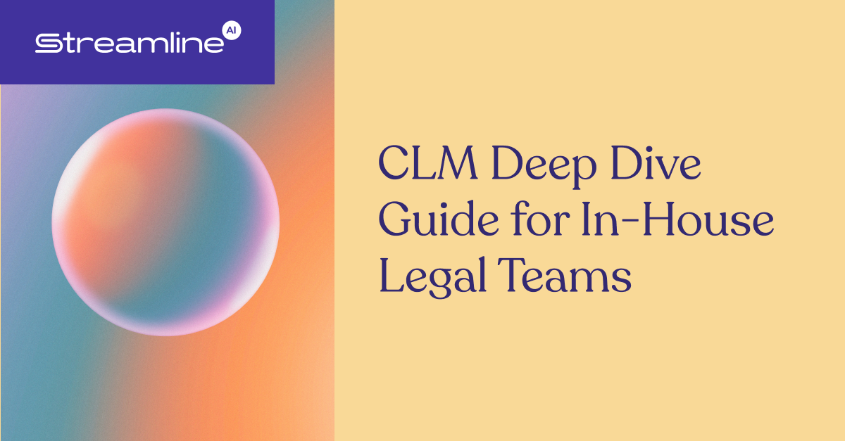 CLM Software Deep Dive Guide for In-House Legal Teams