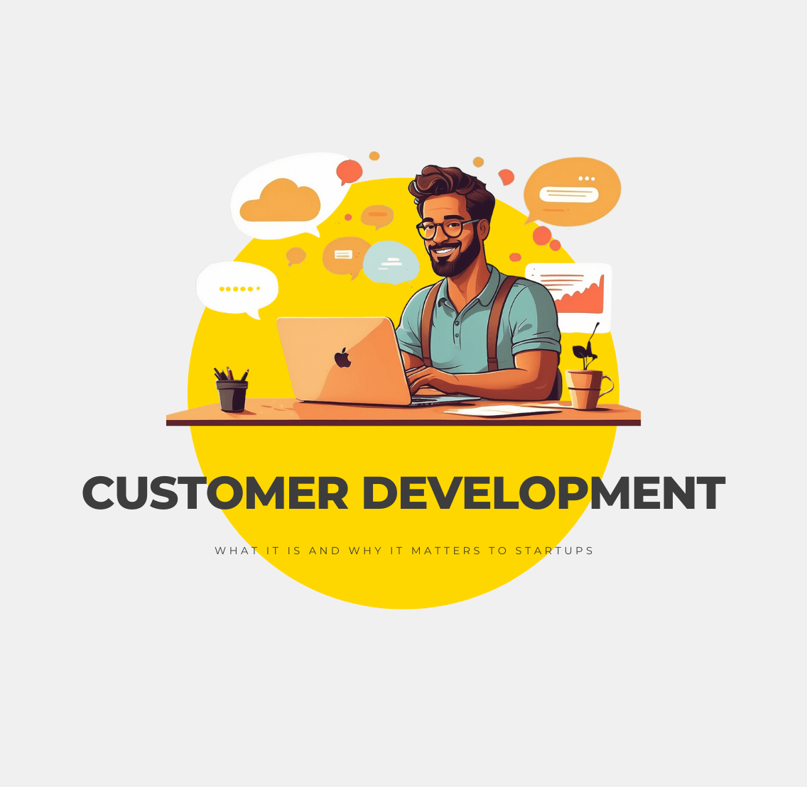 Customer Development - What it is and Why it Matters (2024)