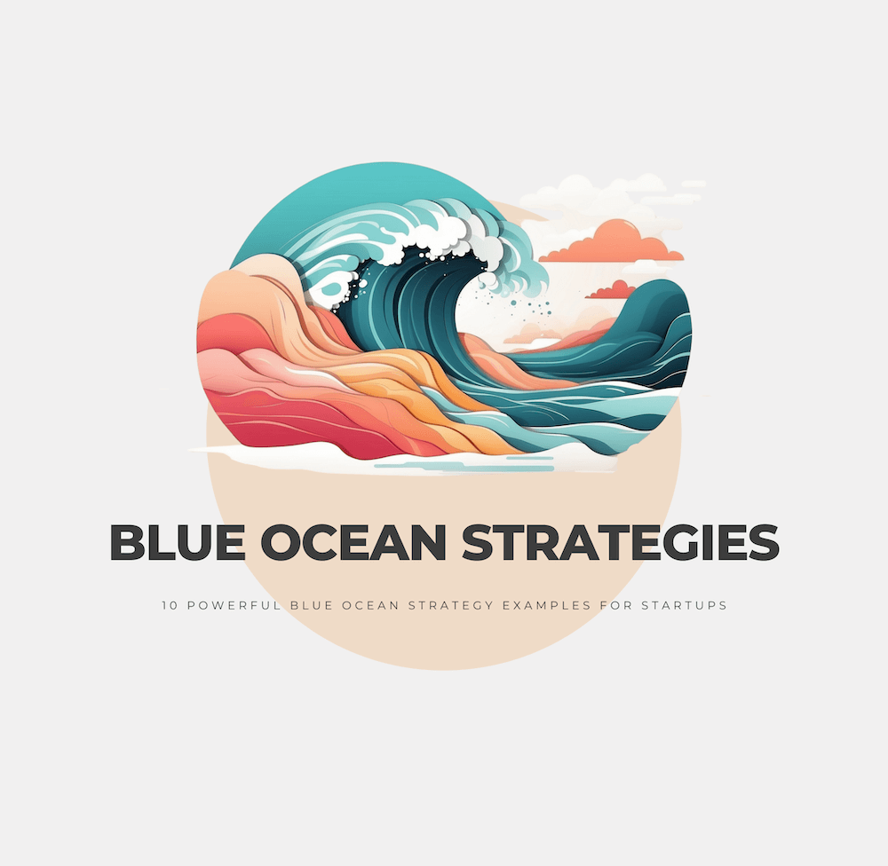 10 Powerful Blue Ocean Strategy Examples for Startups (2024)