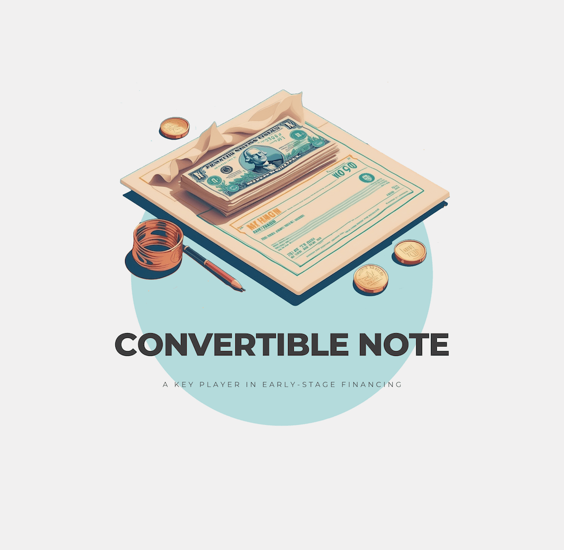 The Convertible Note: A Key Player in Early-Stage Financing (2024)