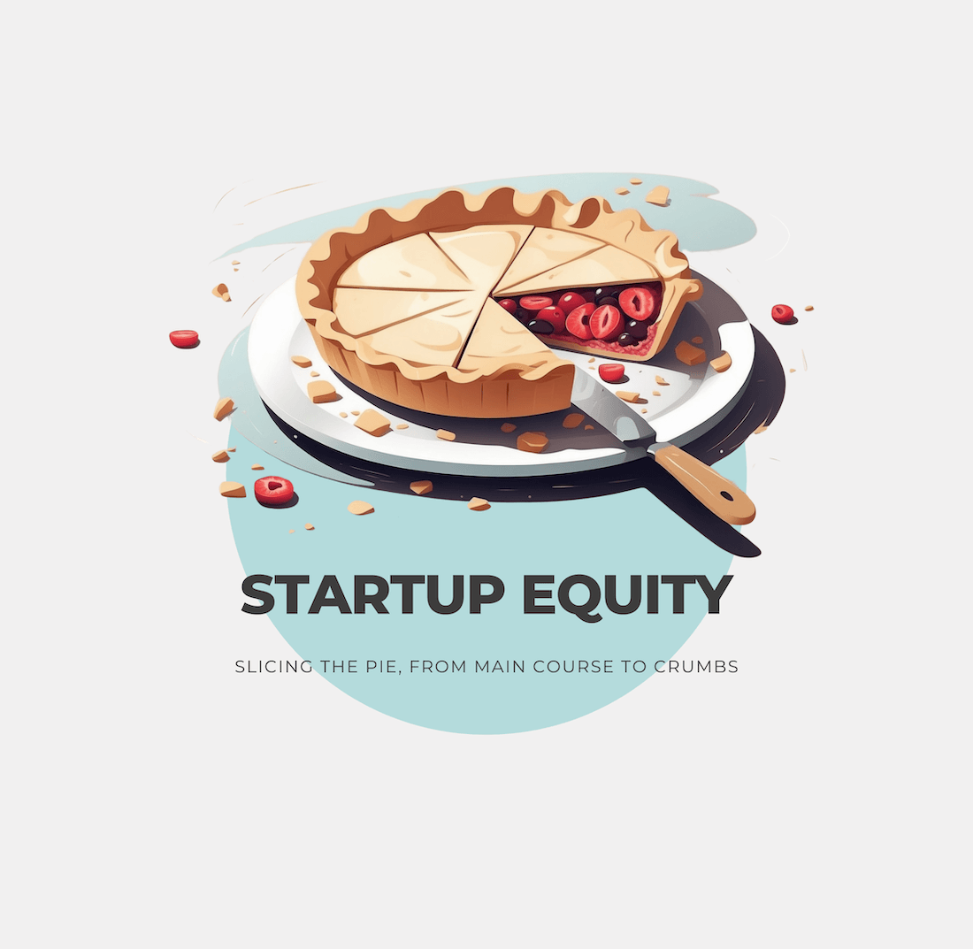 Startup Equity: Slicing the Pie, From Main Course to Crumbs (2024)