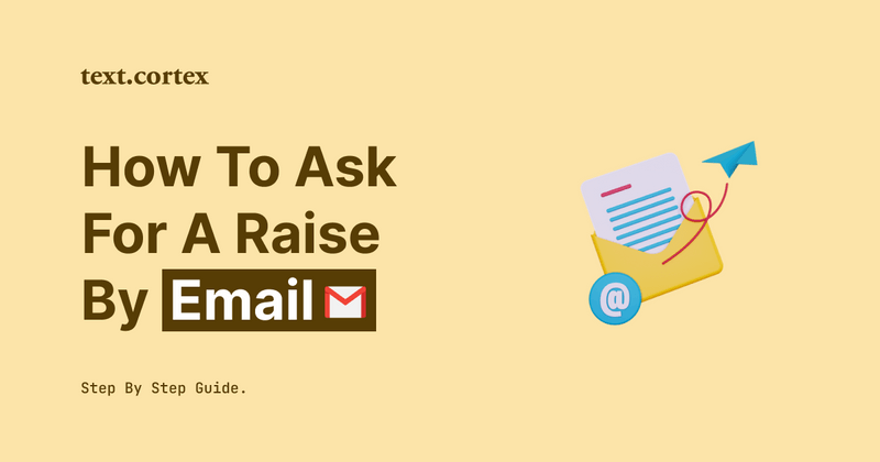 How To Ask for a Raise by Email - Step-by-Step Guide