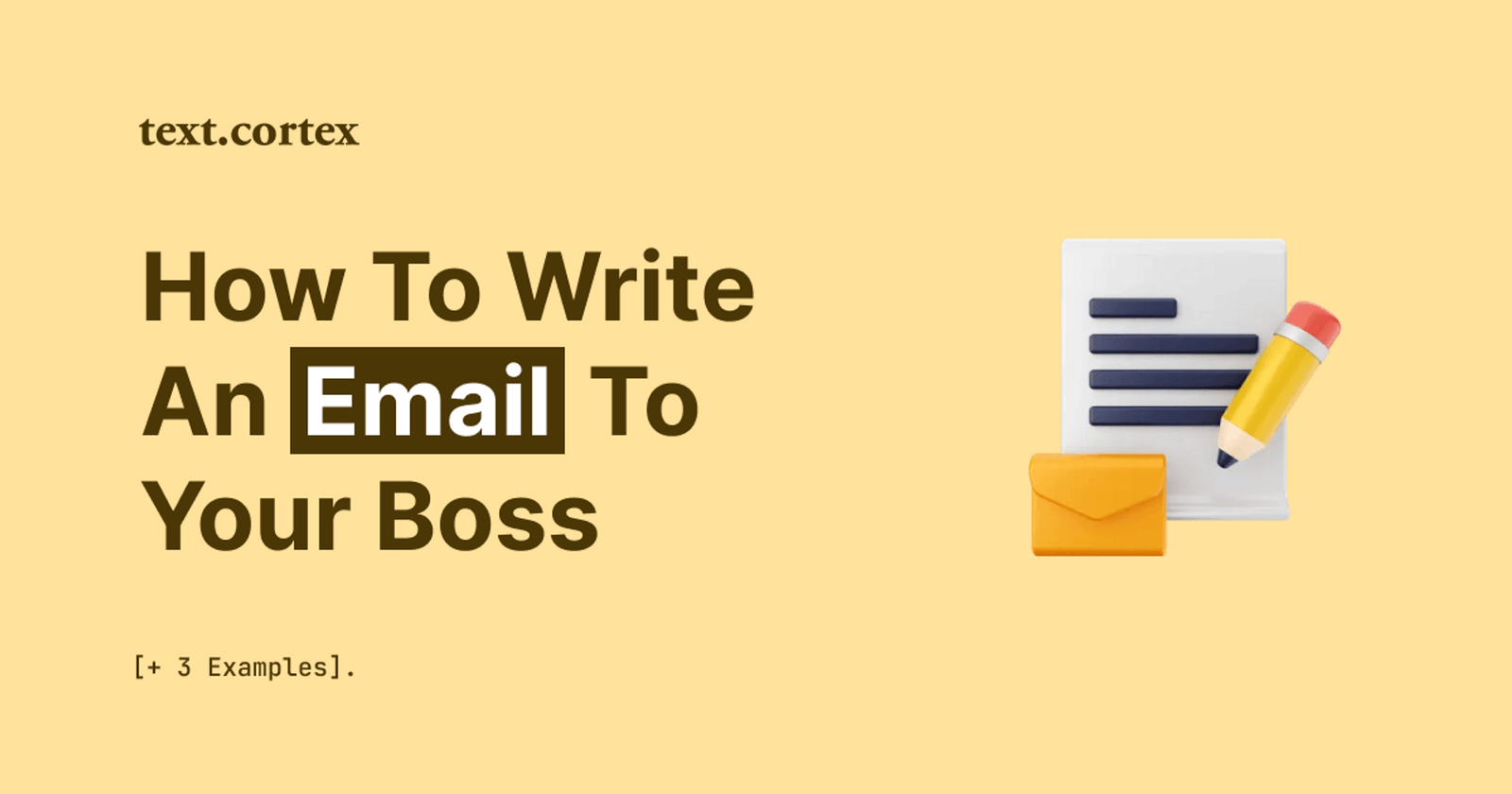 How To Write an Email to Your Boss [+3 Examples]