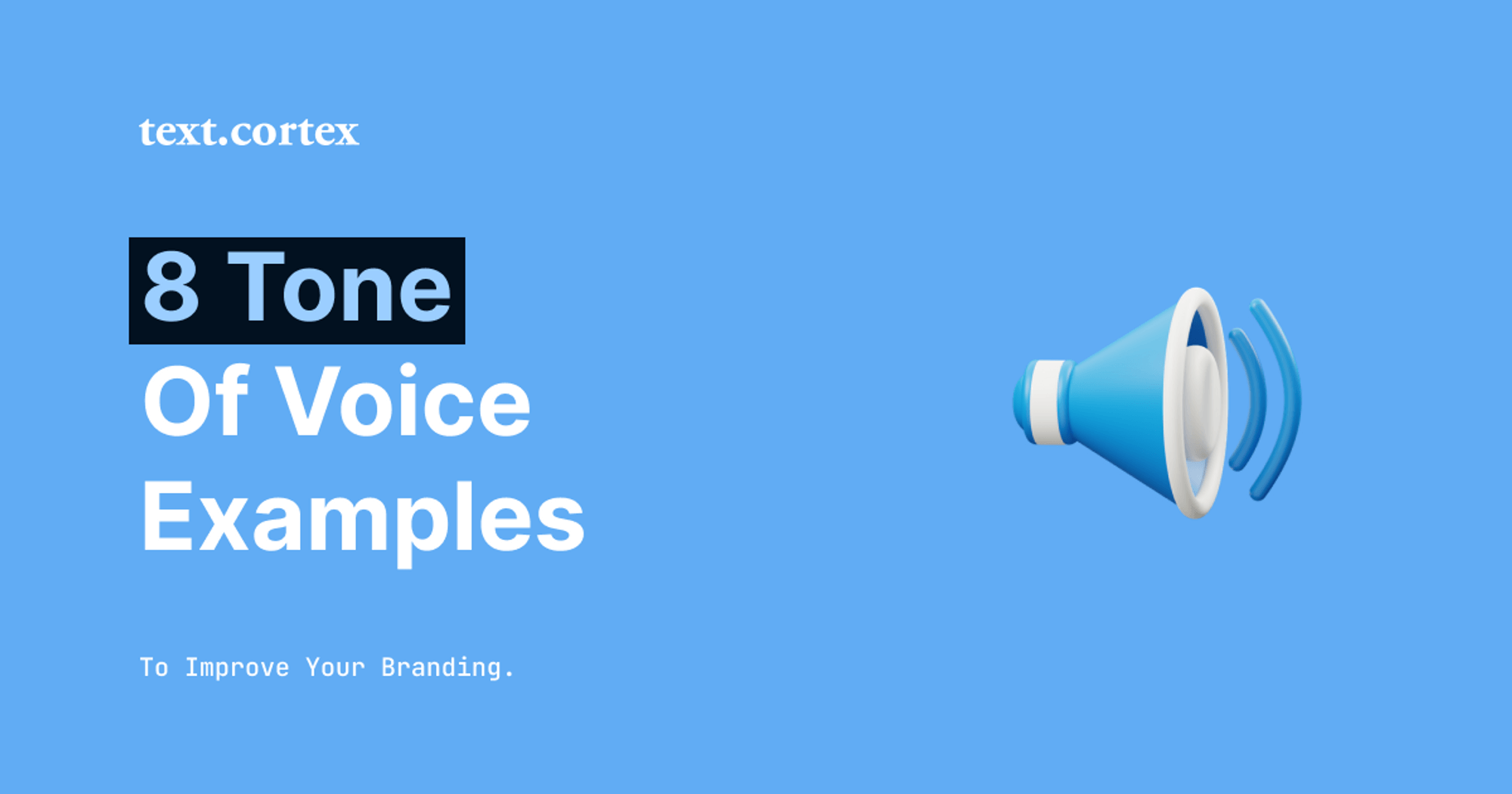 8 Tone Of Voice Examples To Improve Your Branding 8 Tone Of Voice Examples To Improve Your Branding