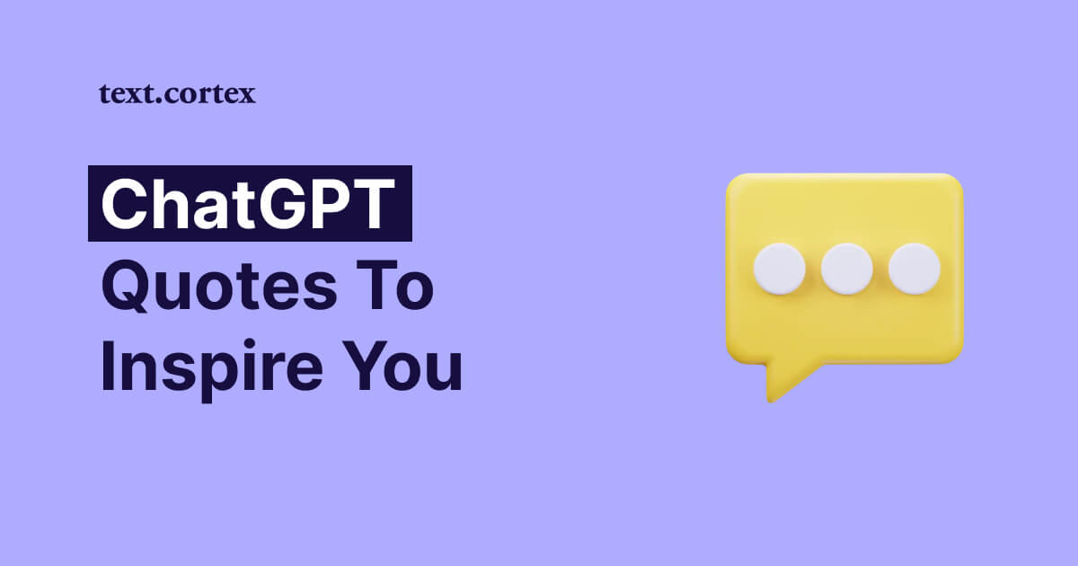 25 ChatGPT Quotes To Inspire You in 2024