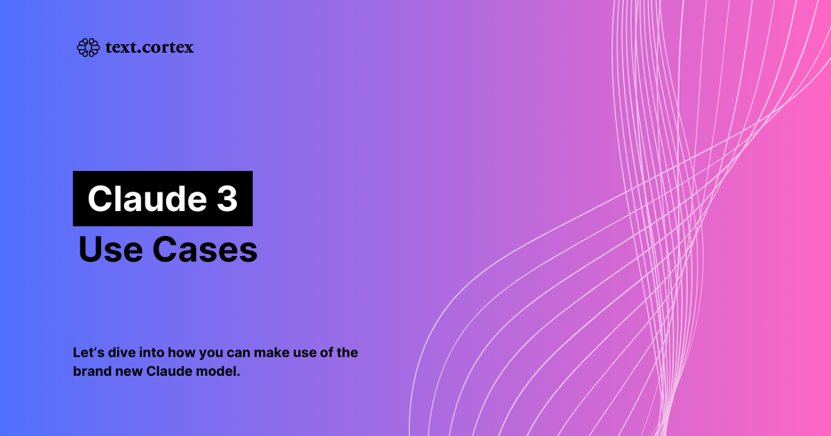 ¿Cómo utilizar Claude 3? (Los 3 principales casos de uso)
