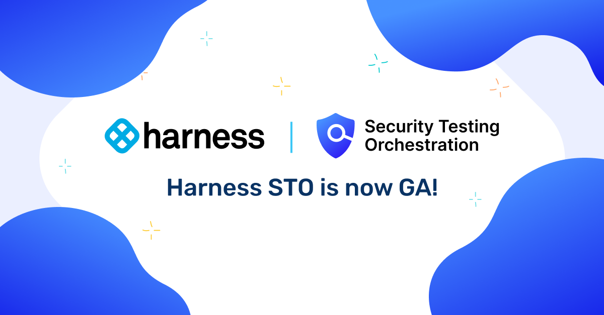 Harness Security Testing Orchestration Module is Now Generally ...