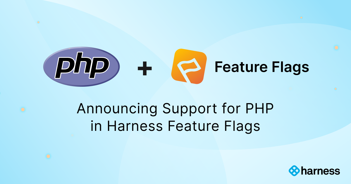 Announcing Support for PHP in Harness Feature Flags | Harness