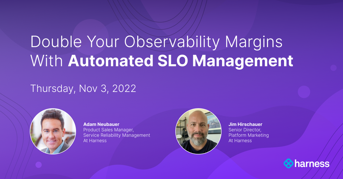 Double Your Observability Margins With Automated SLO Management