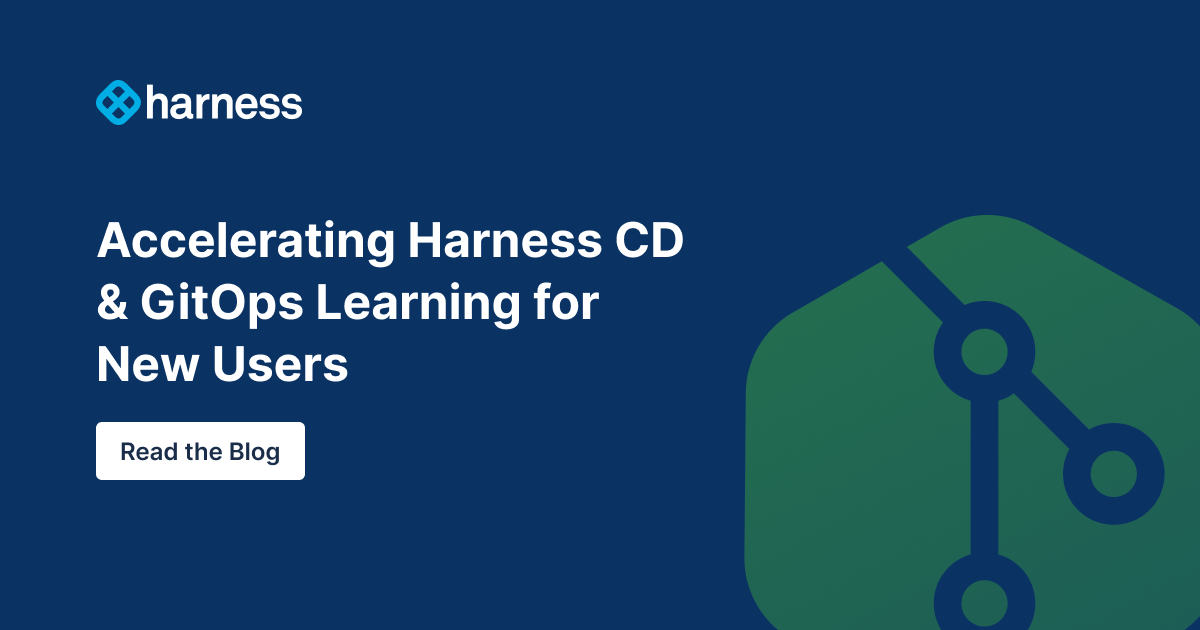 Accelerating Harness CD & GitOps Learning for New Users | Harness