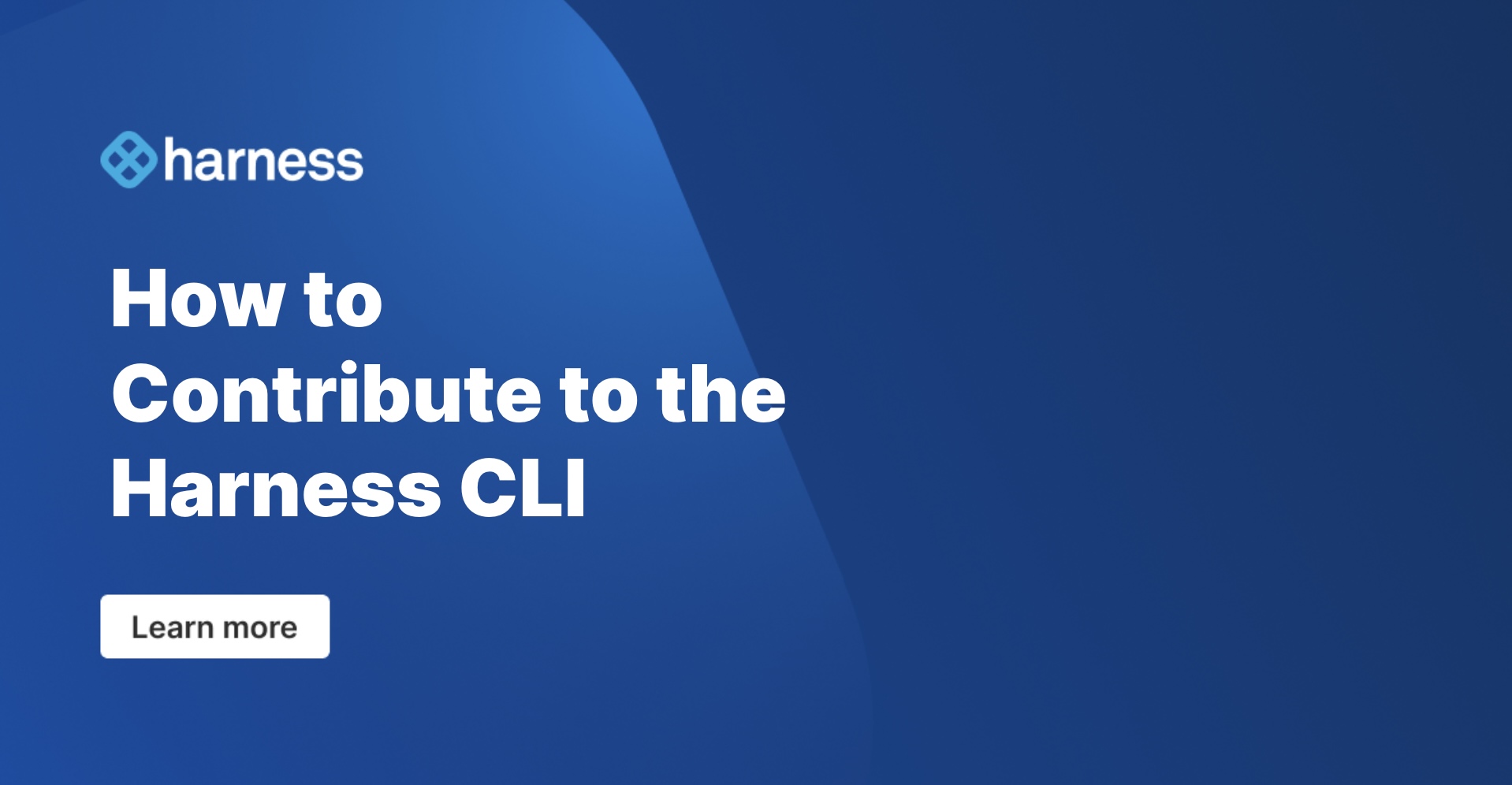 How to Contribute to the Harness CLI | Harness