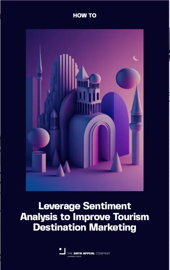 How To Leverage Sentiment Analysis to Improve Tourism Destination Marketing