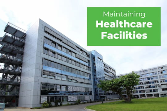Healthcare Facility Maintenance Tips