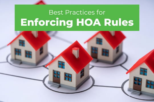 Enforcing HOA Rules: Best Practices