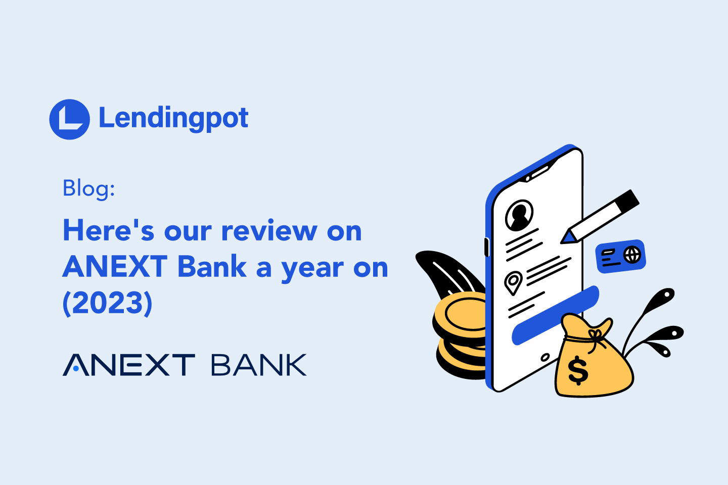 Here's our review on ANEXT Bank a year on (2023) – 8/10 | Lendingpot