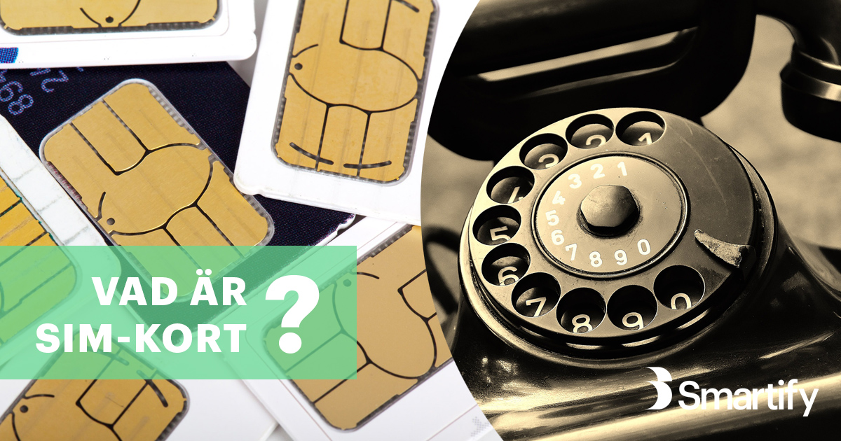 Vad är SIM-kort och hur funkar det? - Smartify