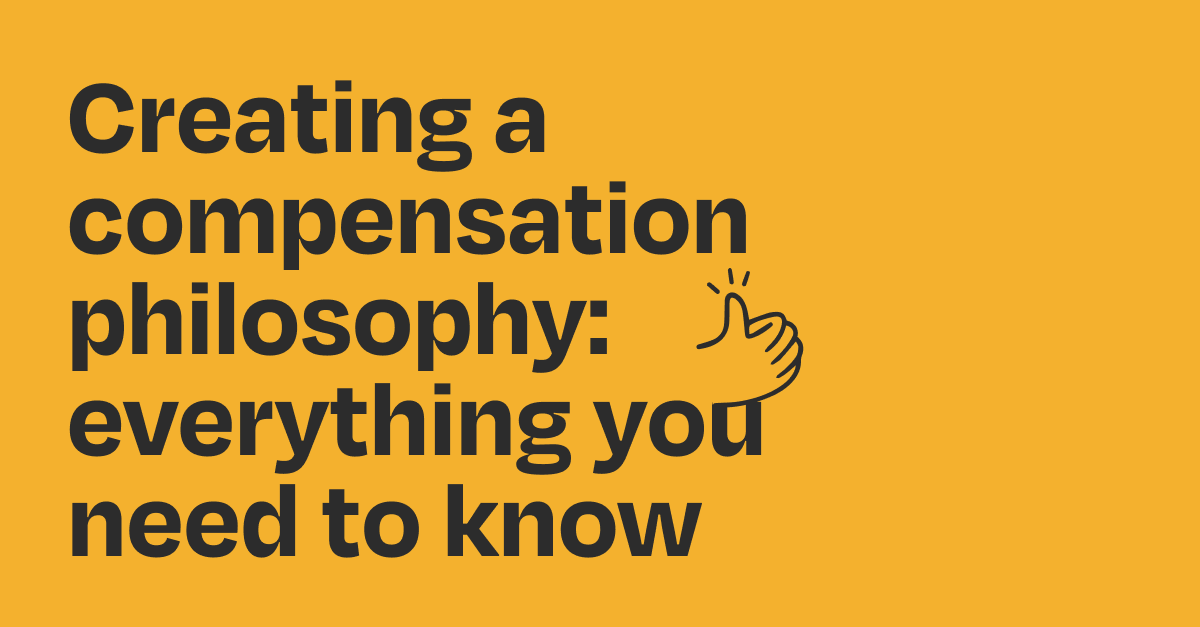 Creating a compensation philosophy and determining compensation ranges