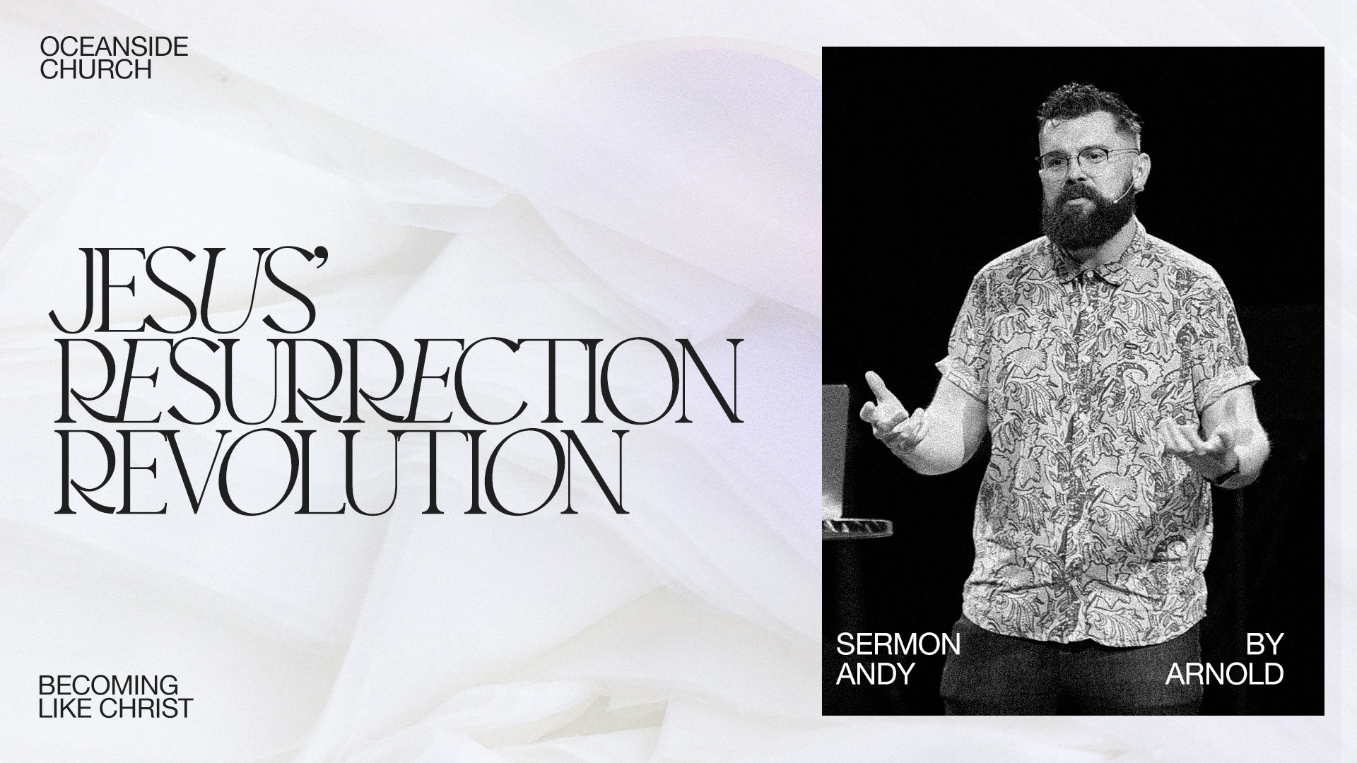 Easter: Jesus' Resurrection Revolution - Sermons - Oceanside Church