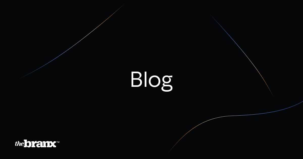 Blog & News - The Branx™