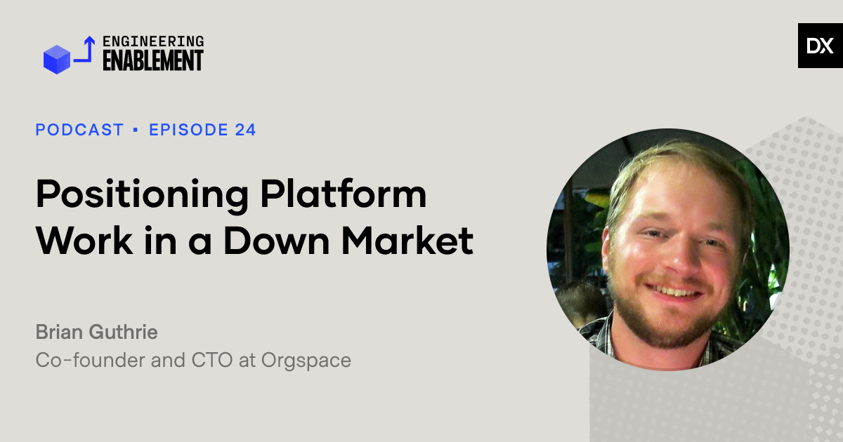 Positioning platform work in a down market | Brian Guthrie (Orgspace, Meetup)