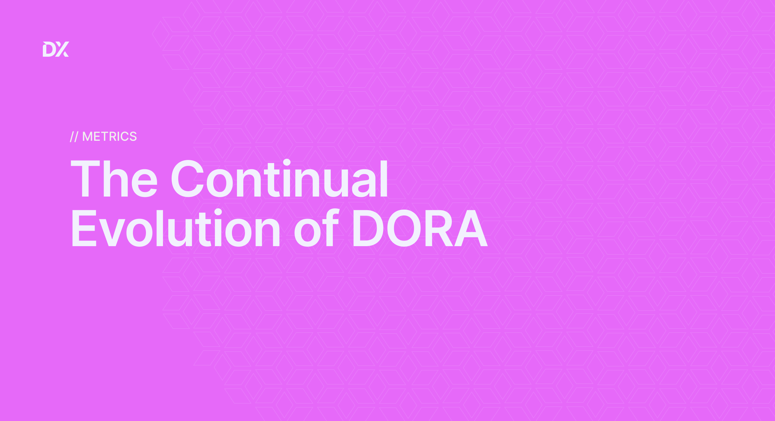 The Continual Evolution of DORA