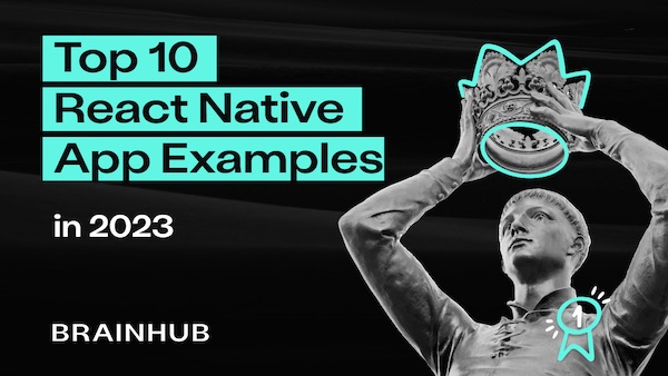 Top 10 Examples of React Native Apps in 2024