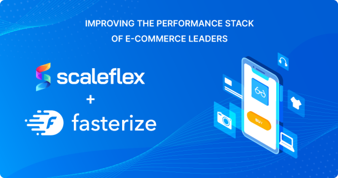 Scaleflex's Partner - Fasterize