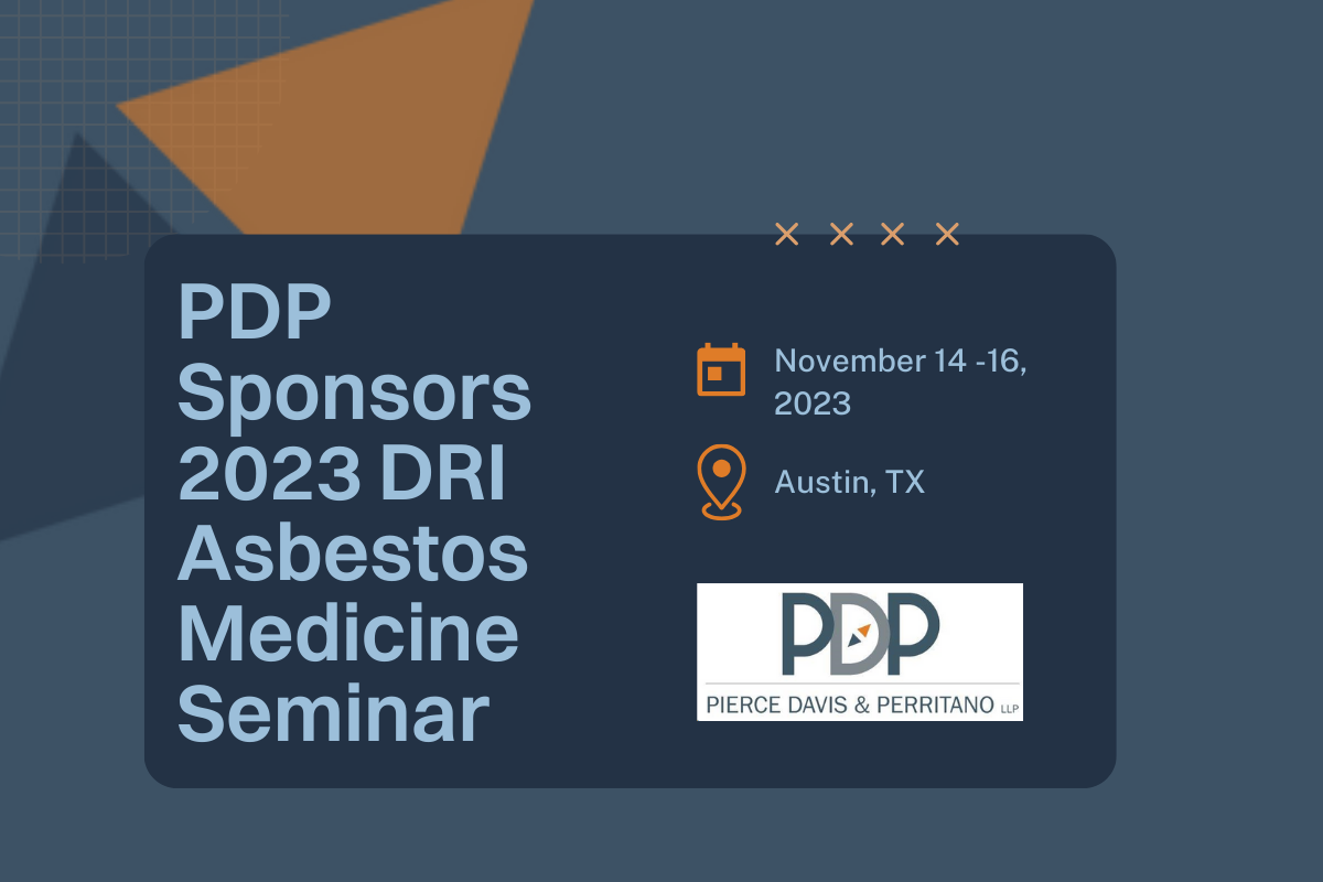 PDP Sponsors 2023 DRI Asbestos Medicine Seminar - Events | PDP