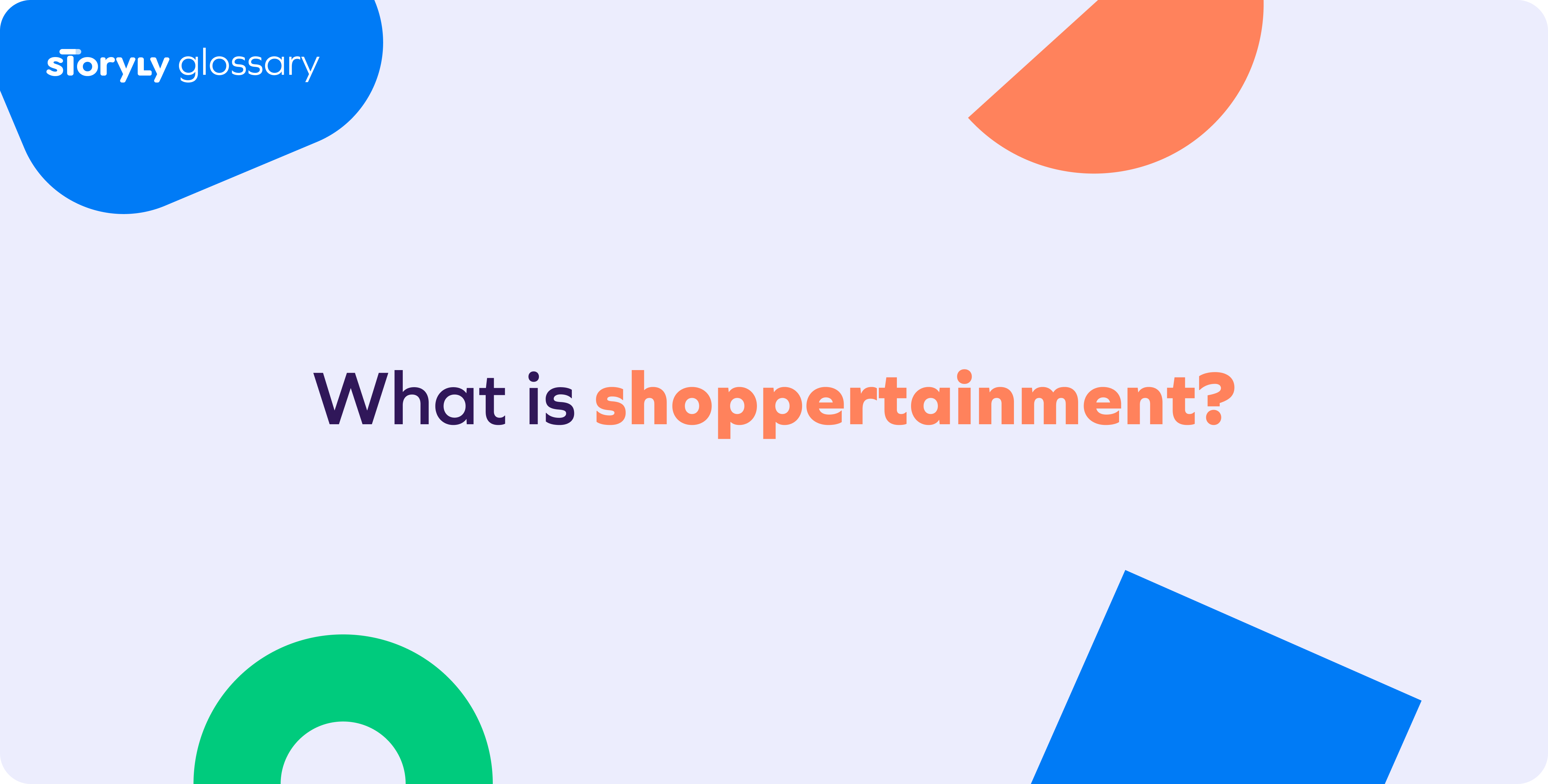 What Is Shoppertainment? - Storyly