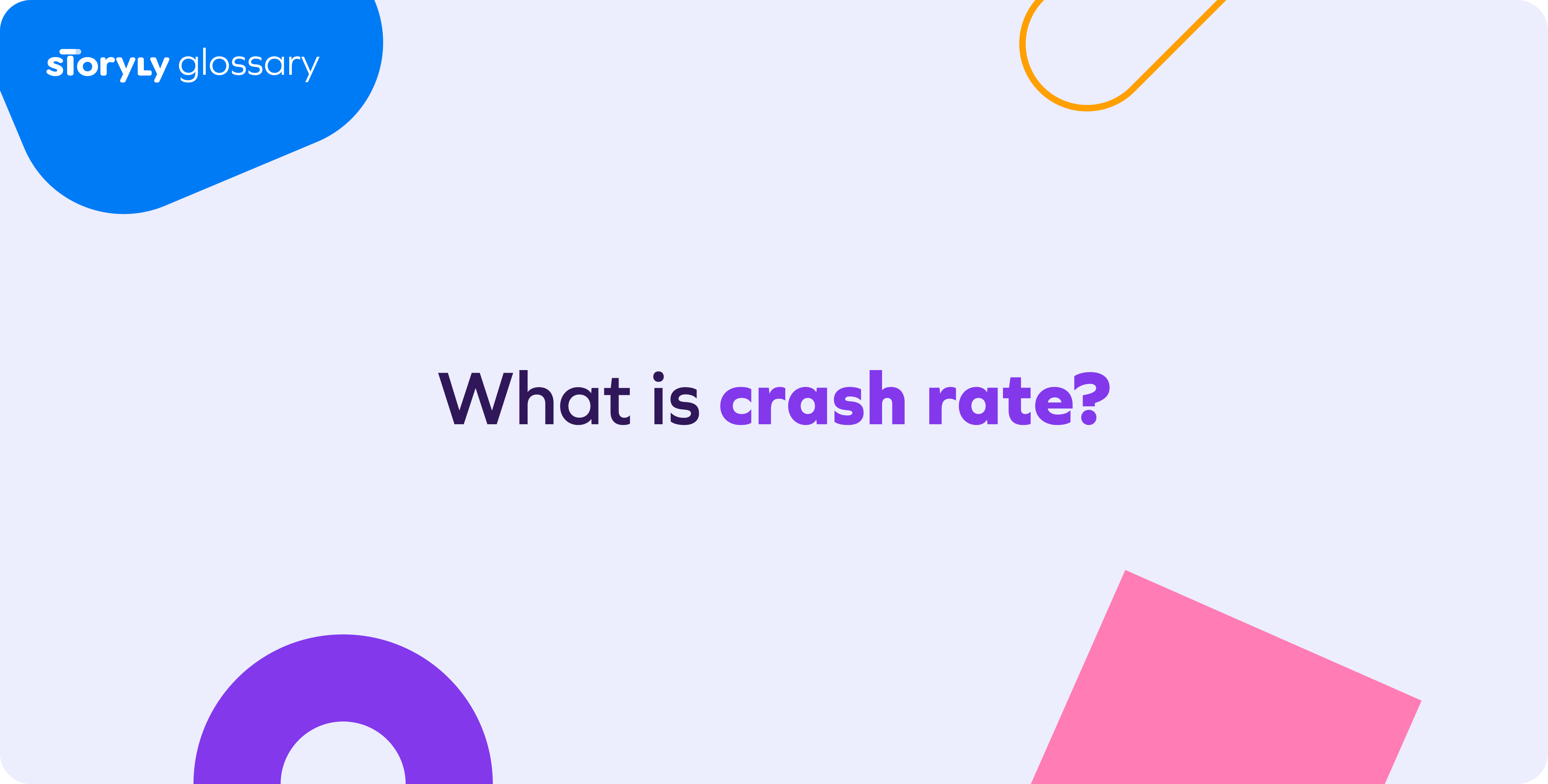 What is crash rate? - Storyly