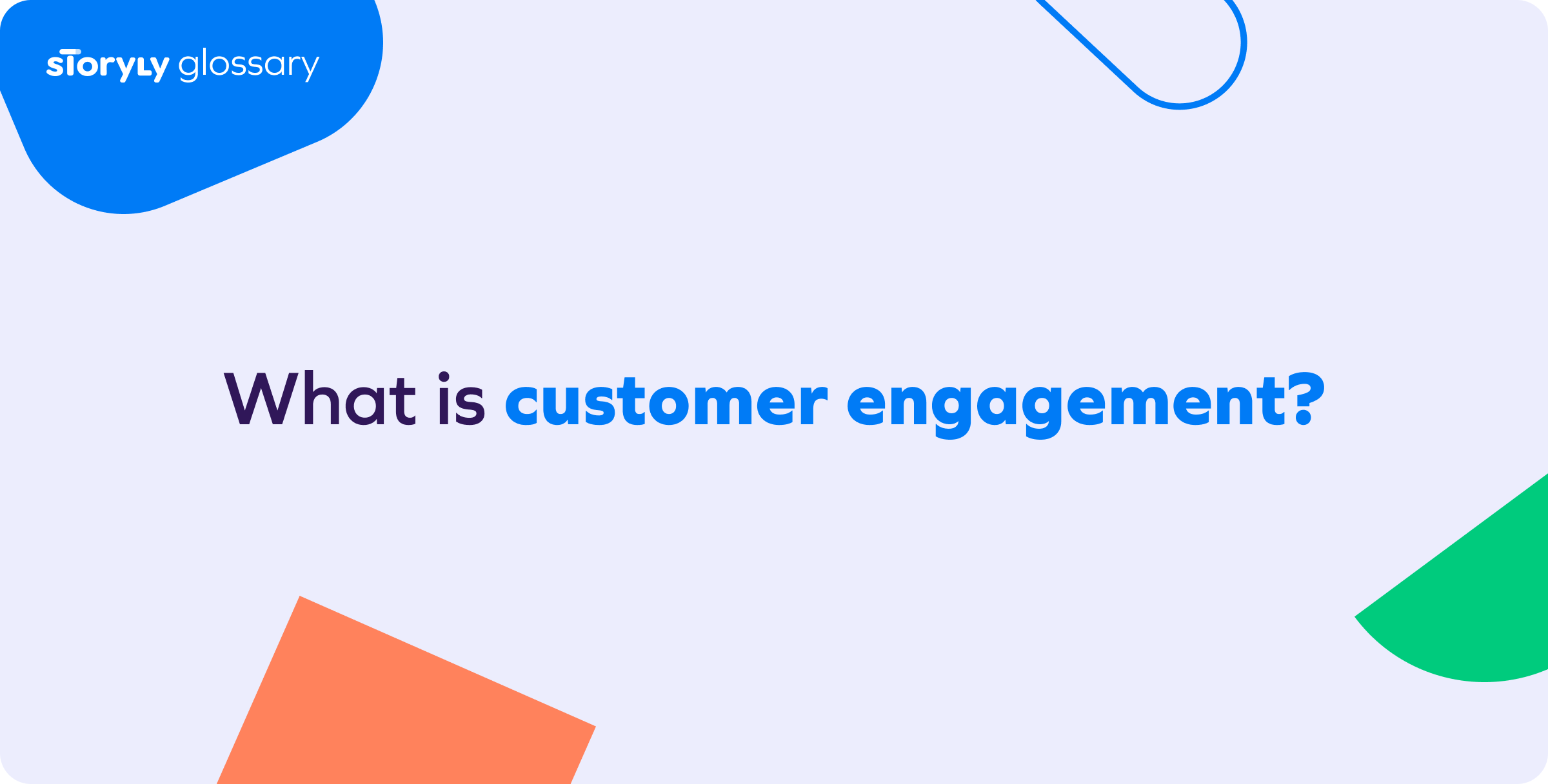 What is customer engagement? Why Is It Important ? - Storyly