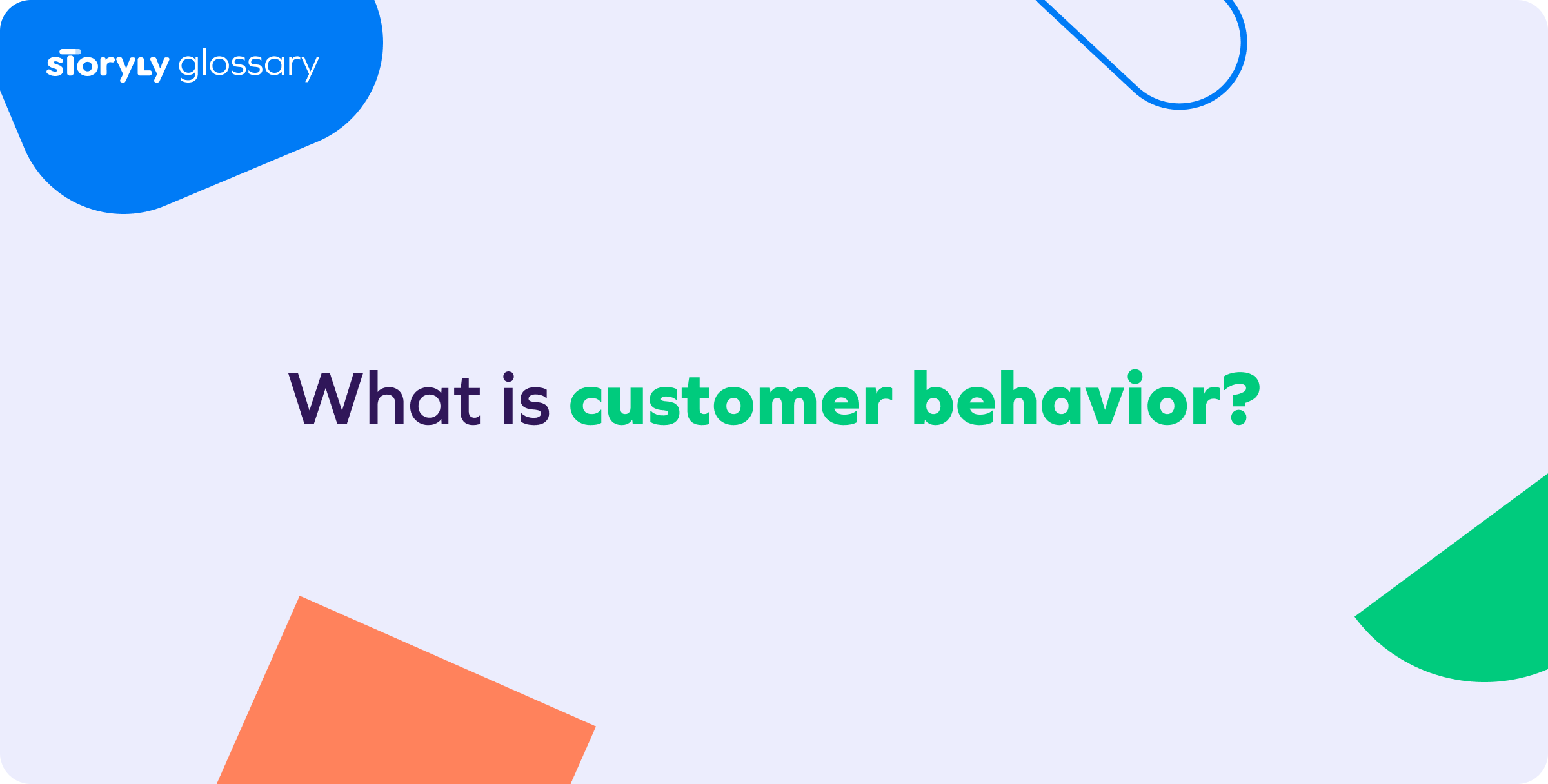 What is customer behavior? How to analyze it? - Storyly