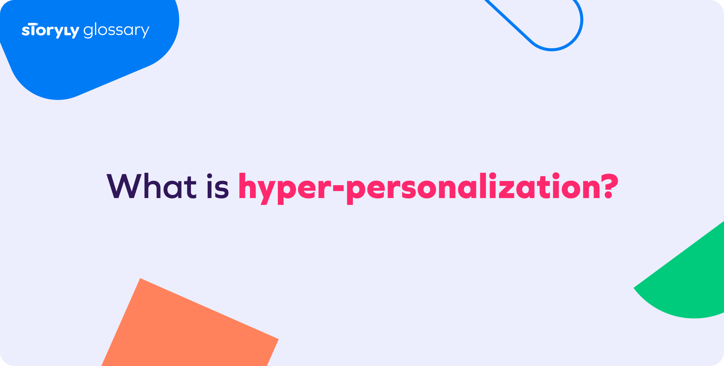 What is hyper-personalization? - Storyly