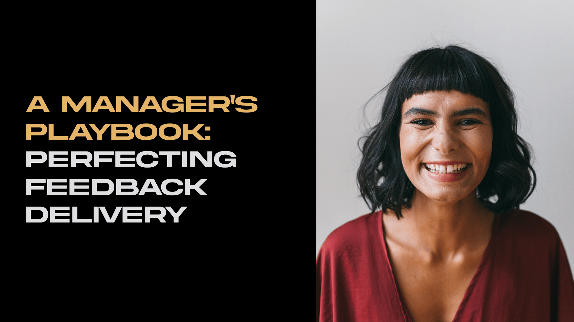 A Manager's Playbook: Perfecting Feedback Delivery