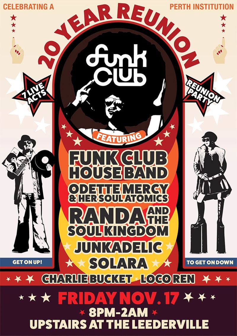 The Leederville Hotel: Funk Club - 20 Year Reunion • 742 Newcastle Street