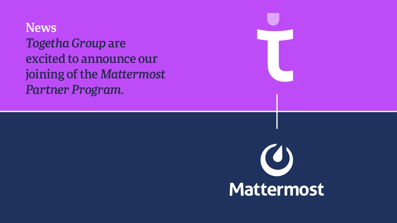 Togetha Group - Blog - Togetha Group Joins the Mattermost Partner Program